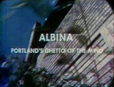 DOCUMENTARY - Albina: Portland's Ghetto of the Mind (1967) | kgw.com
